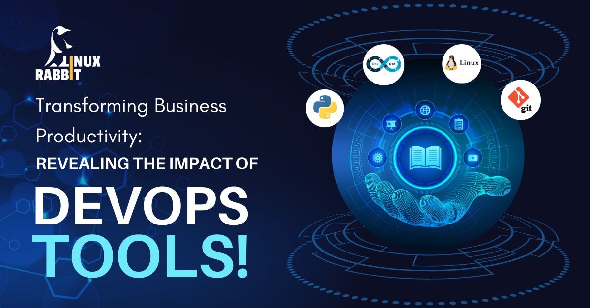 Transforming Business Productivity: The Impact of DevOps! Transforming Business Productivity: The Impact of DevOps!