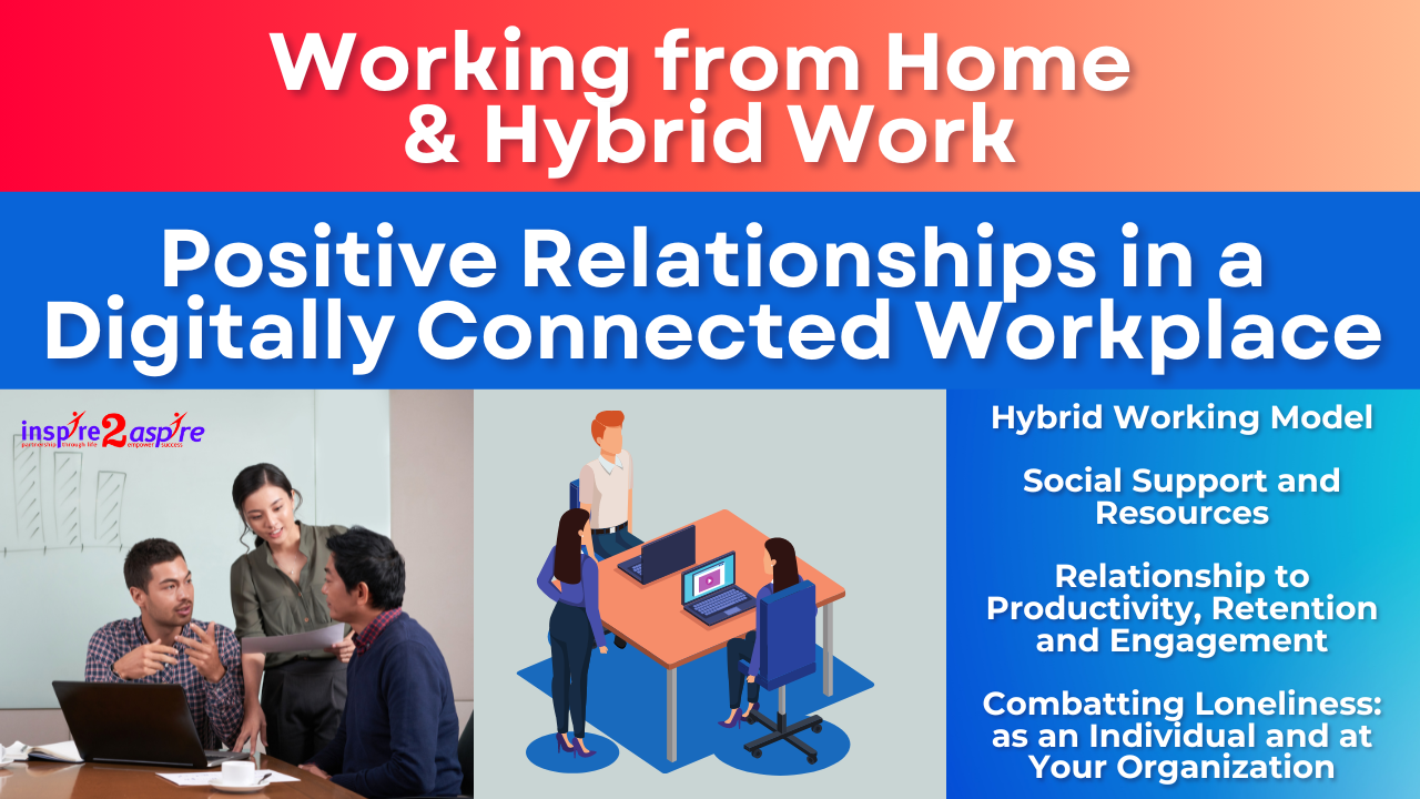WFH and Positive Relationships in a Digitally Connected Workplace WFH and Positive Relationships in a Digitally Connected Workplace