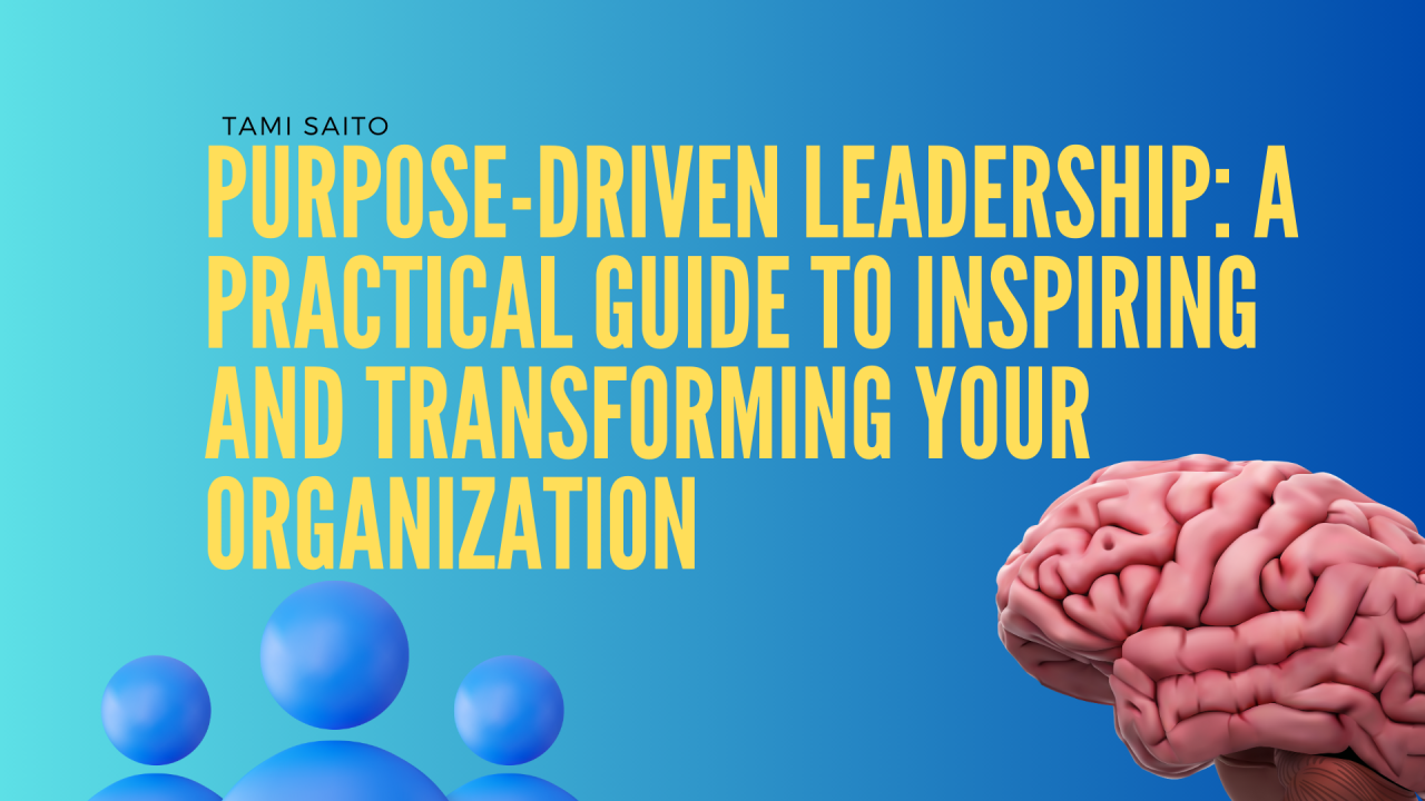 Purpose-Driven Leadership: A Practical Guide to Inspiring and ... Purpose-Driven Leadership: A Practical Guide to Inspiring and ...