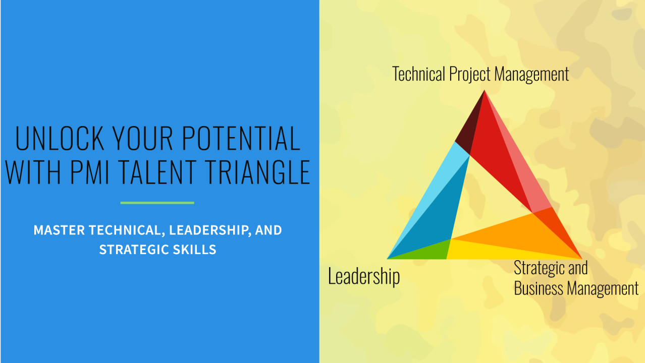 Unlocking Success: Mastering the PMI Talent Triangle in Project Management! Unlocking Success: Mastering the PMI Talent Triangle in Project Management!
