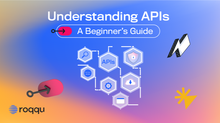 Understanding APIs: A Beginner’s Guide Understanding APIs: A Beginner’s Guide