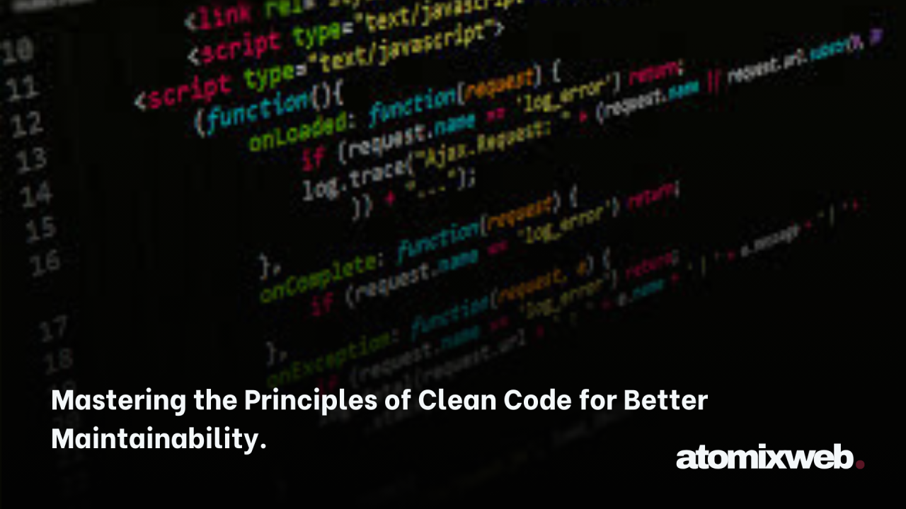 Mastering the Principles of Clean Code for Better Maintainability. Mastering the Principles of Clean Code for Better Maintainability.