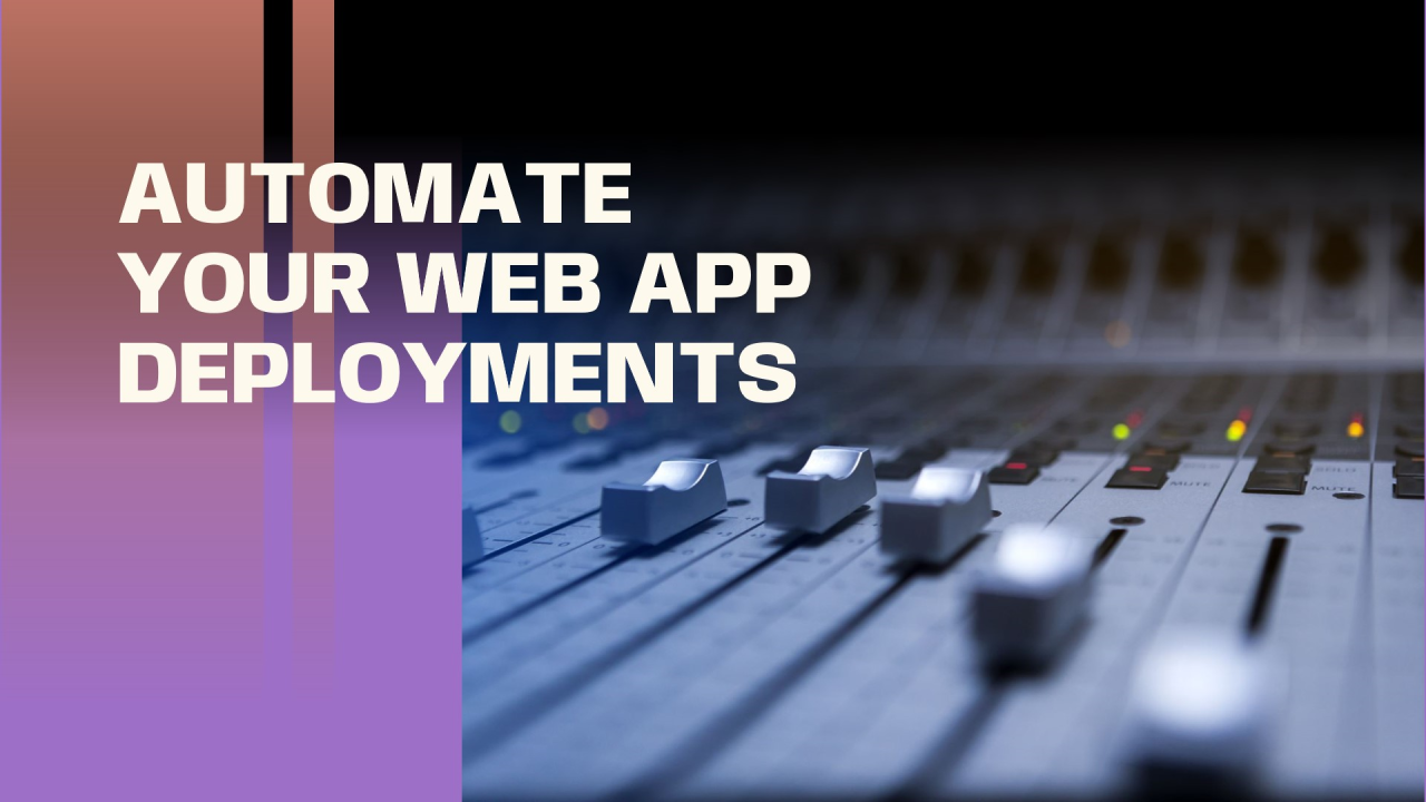 Automate Your Web App Deployments: A Beginner's Guide to CI/CD with ... Automate Your Web App Deployments: A Beginner's Guide to CI/CD with ...