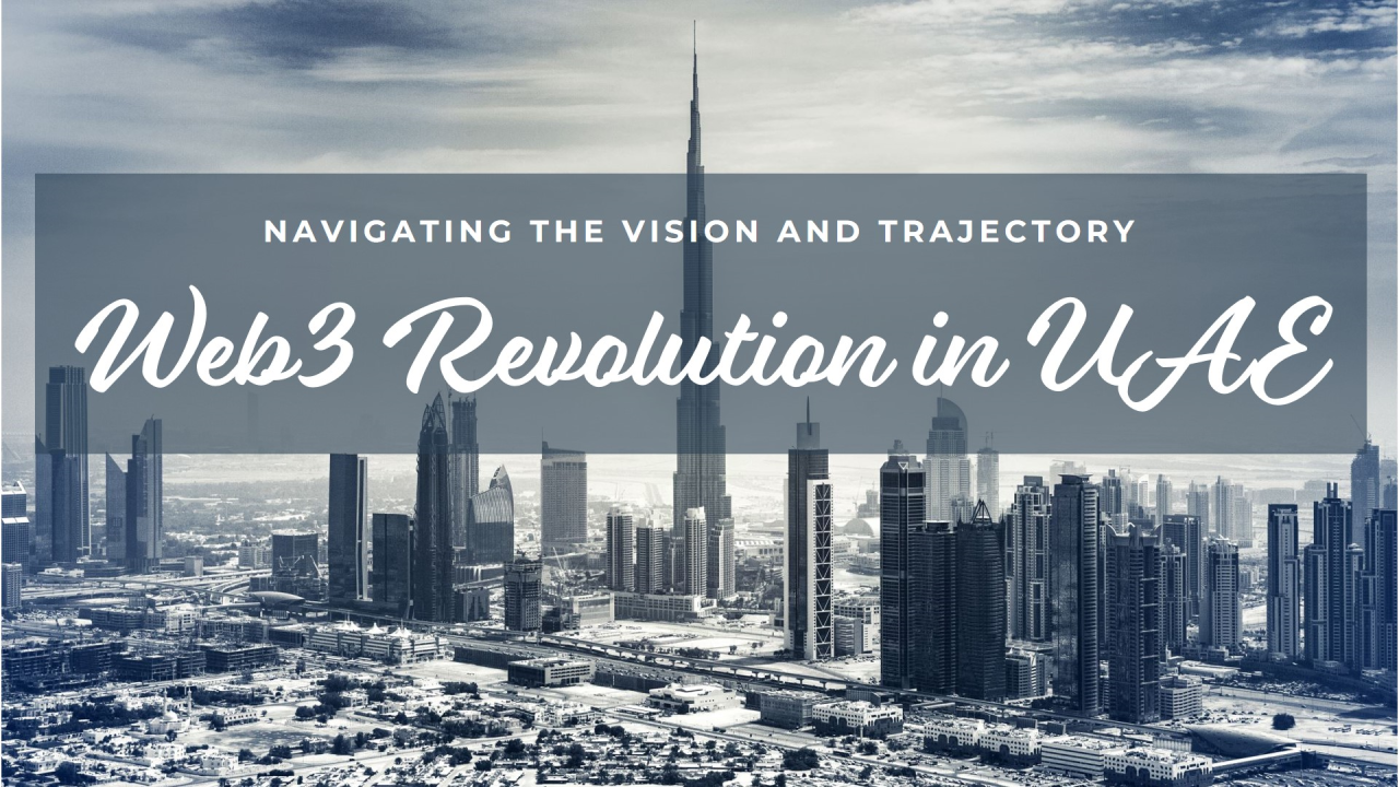 Navigating the Web3 Revolution The UAE’s Vision and Trajectory in 2025 Navigating the Web3 Revolution The UAE’s Vision and Trajectory in 2025