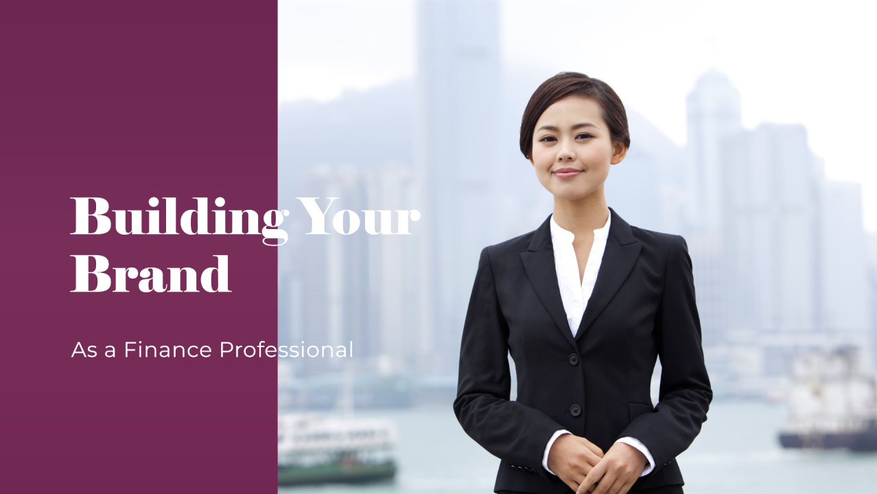 Building Your Brand as a Finance Professional | Muhammad Moiz Building Your Brand as a Finance Professional | Muhammad Moiz