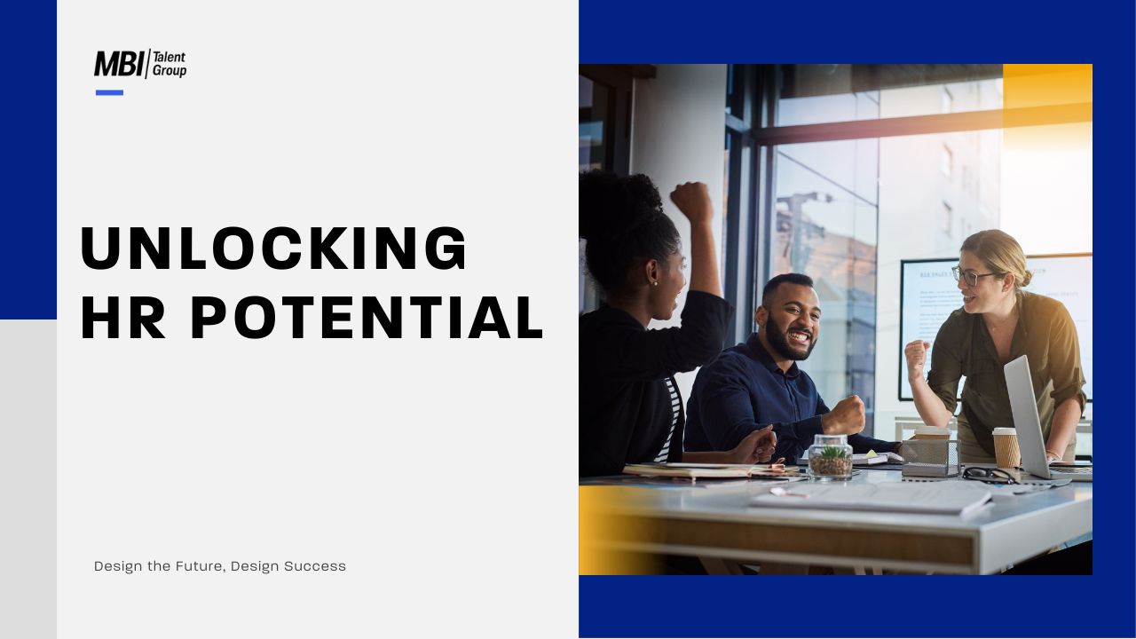 Unlocking HR Potential | MBI Talent Group Unlocking HR Potential | MBI Talent Group