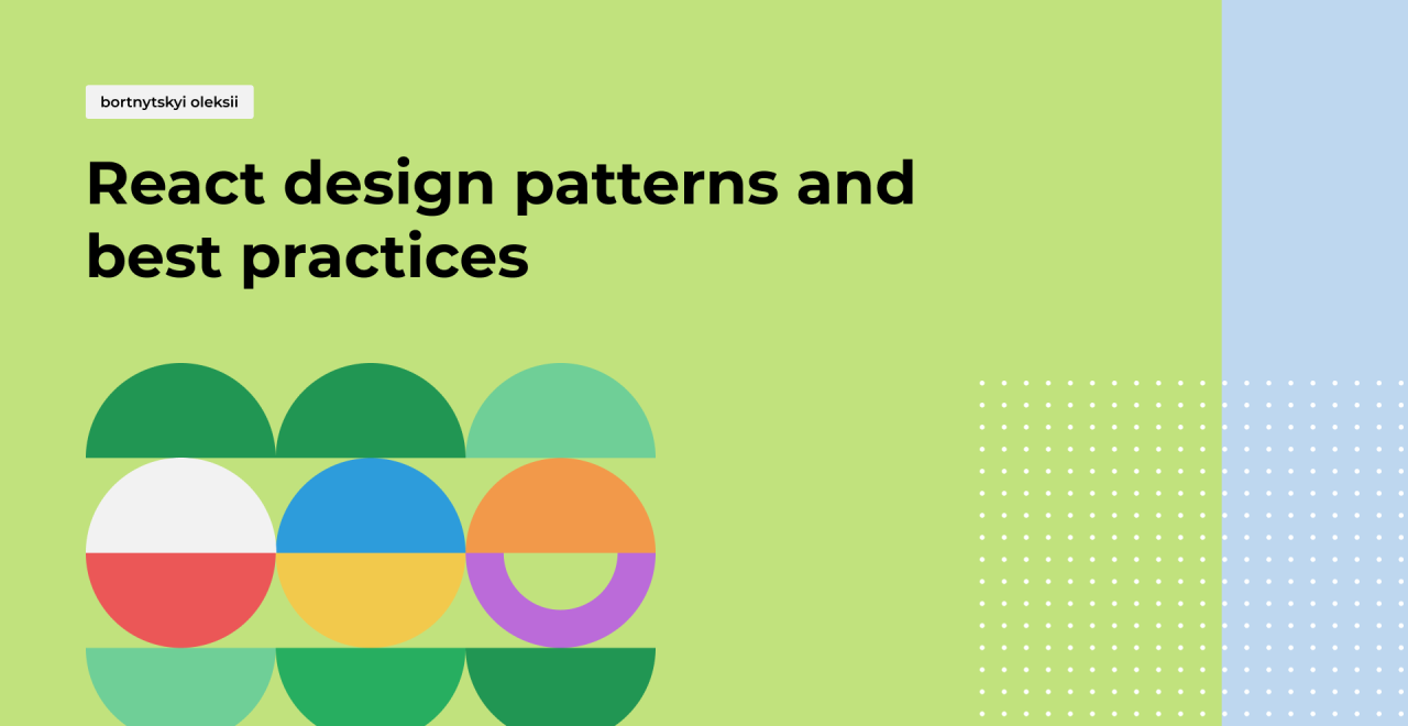 React design patterns and best practices React design patterns and best practices