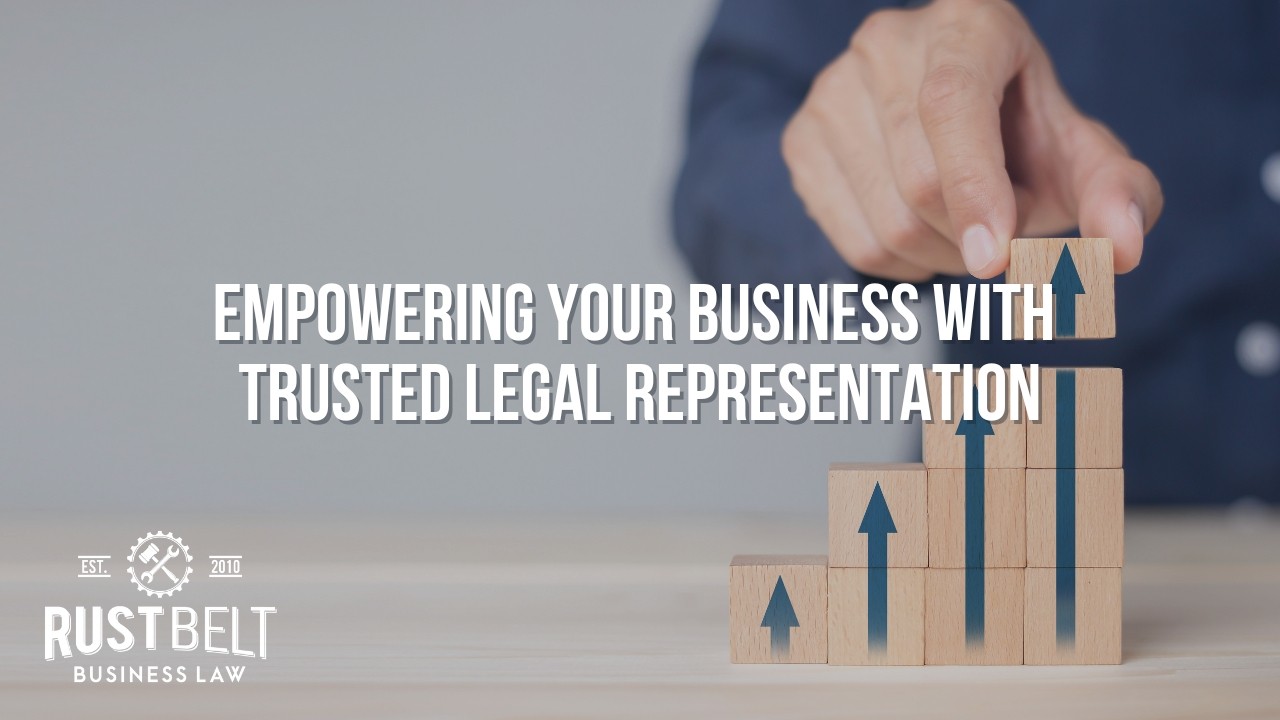 Empowering Your Business With Trusted Legal Representation Empowering Your Business With Trusted Legal Representation