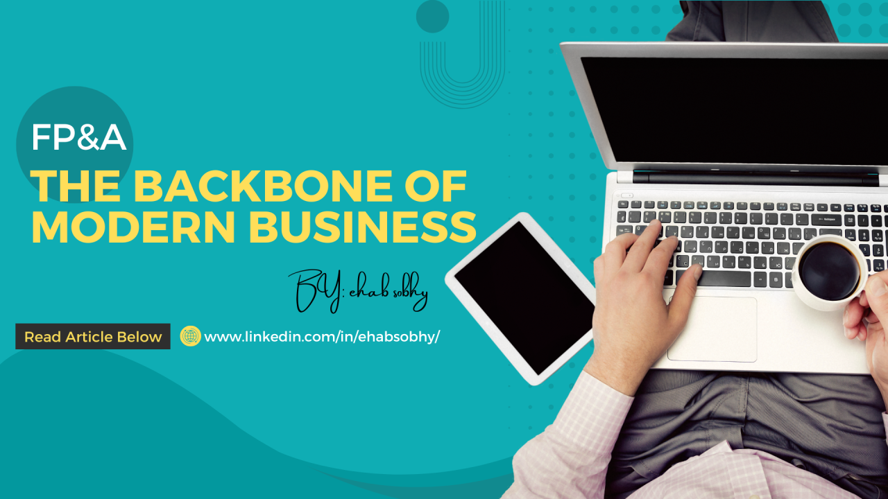 FP&A: The Backbone of Modern Business FP&A: The Backbone of Modern Business