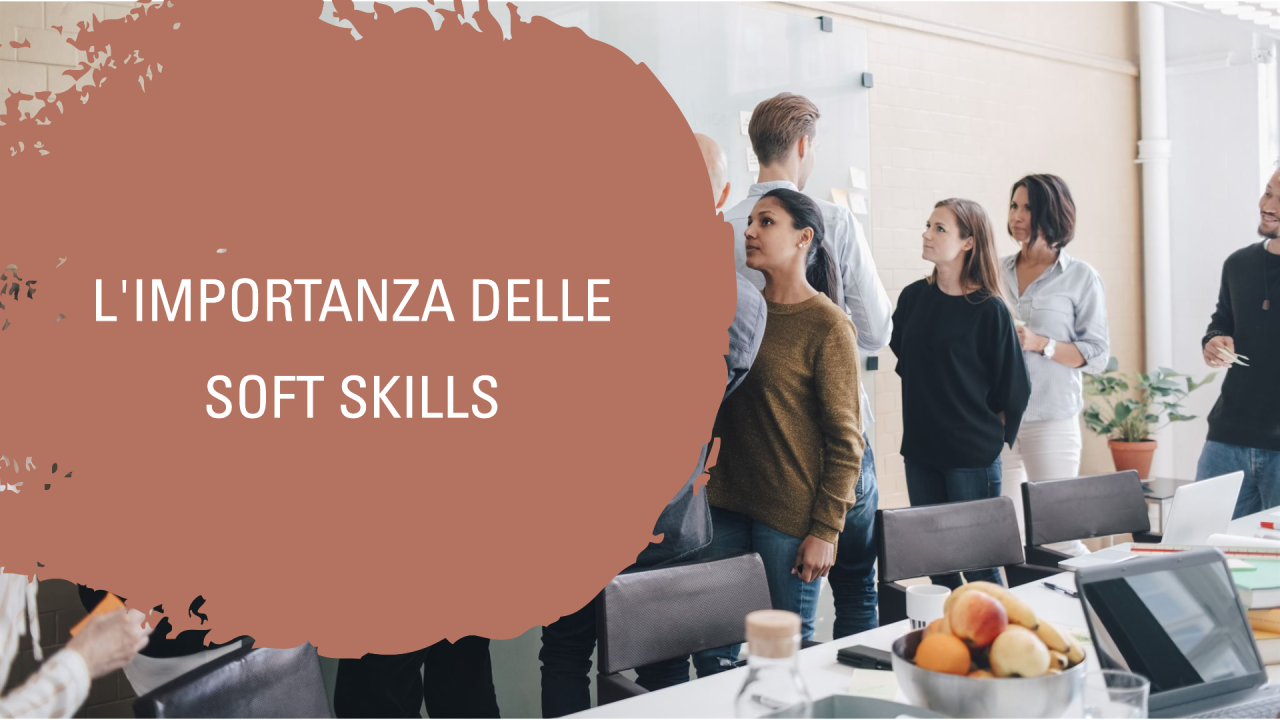 Sviluppa le tue SOFT SKILLS Sviluppa le tue SOFT SKILLS
