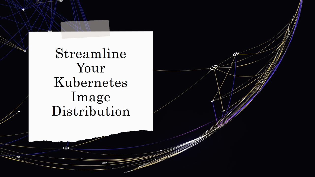 Optimizing Kubernetes Image Distribution with Dragonfly + Artifactory Optimizing Kubernetes Image Distribution with Dragonfly + Artifactory