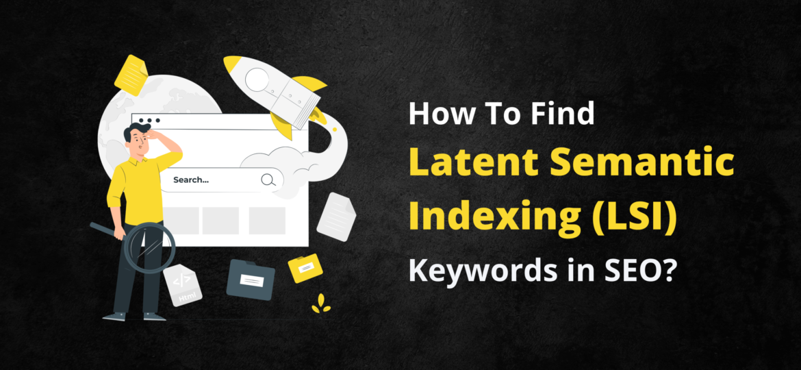 BEST WAY TO FIND LATENT SEMANTIC INDEXING (LSI) KEYWORDS IN SEO? BEST WAY TO FIND LATENT SEMANTIC INDEXING (LSI) KEYWORDS IN SEO?