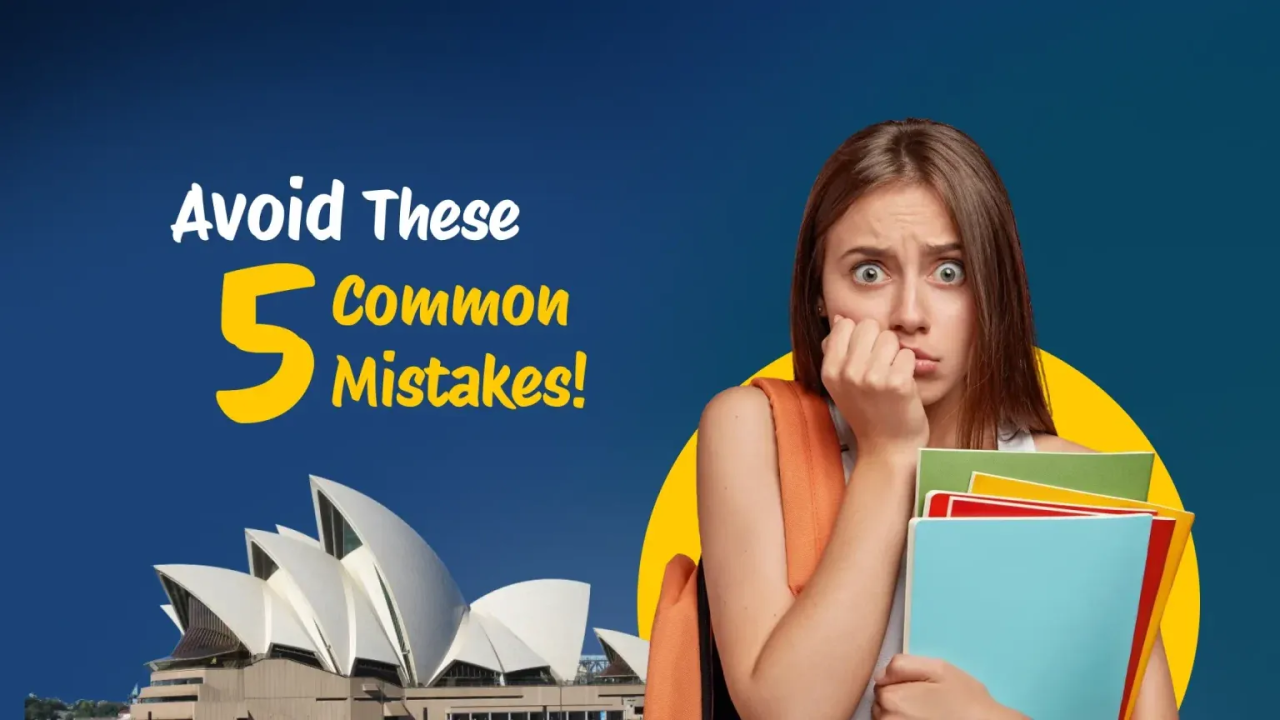 Top 5 Mistakes Students Make When Applying to Australian Universities Top 5 Mistakes Students Make When Applying to Australian Universities