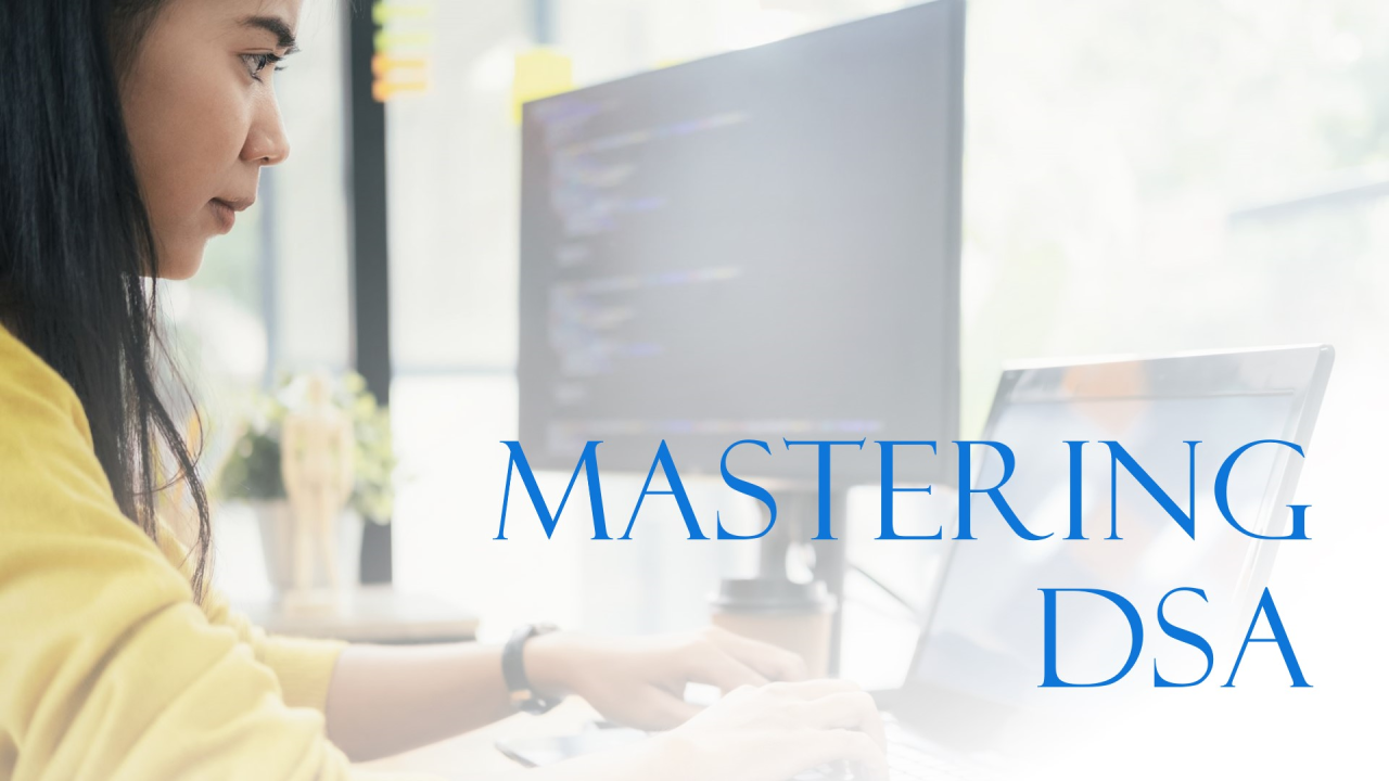 Demystifying Data Structures and Algorithms (DSA) Demystifying Data Structures and Algorithms (DSA)