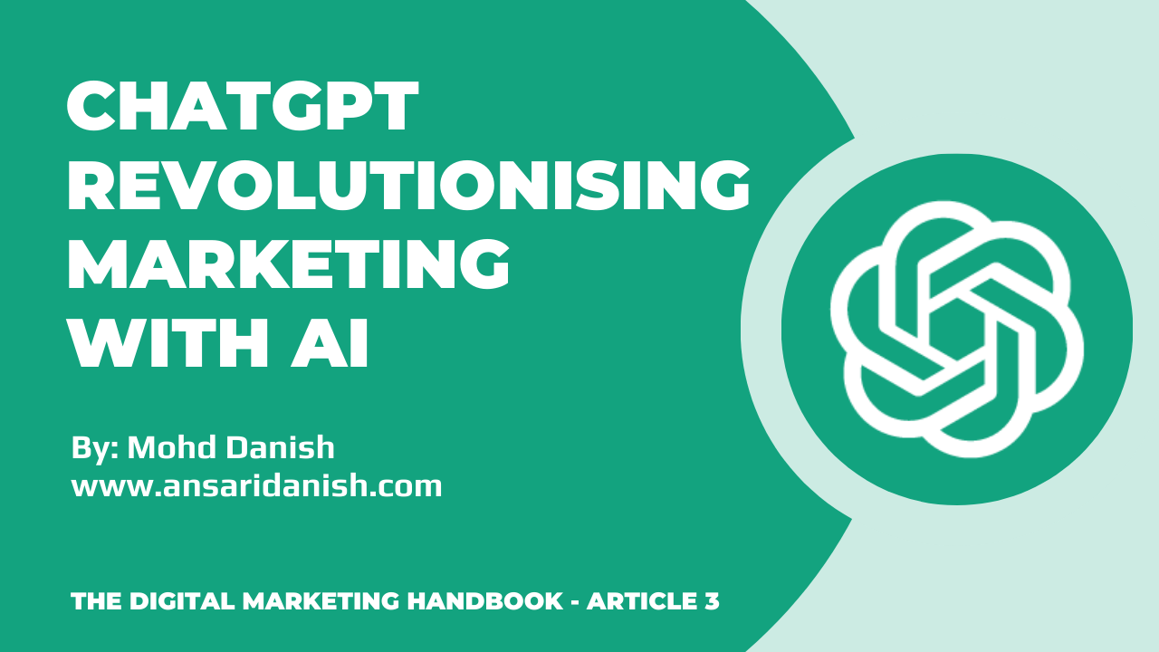 ChatGPT: Revolutionising Marketing with AI ChatGPT: Revolutionising Marketing with AI