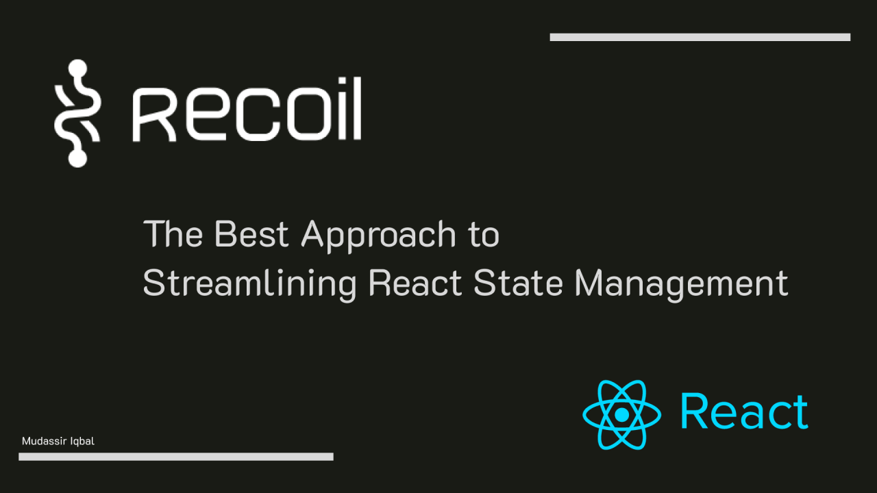 Recoil for React: Simplifying State Management and Boosting Performance Recoil for React: Simplifying State Management and Boosting Performance