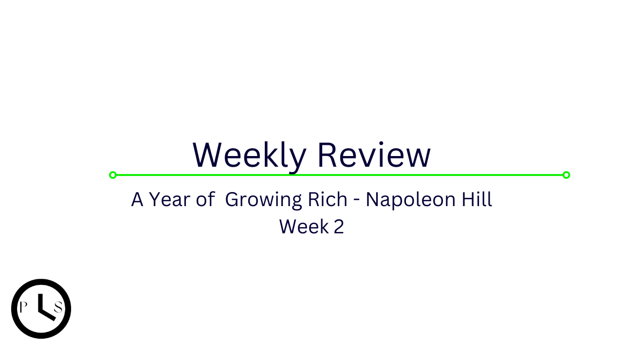 A Year of Growing Rich- Napoleon Hill Week 2 Review A Year of Growing Rich- Napoleon Hill Week 2 Review