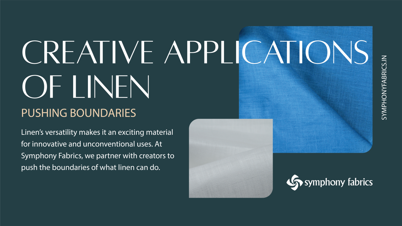 Creative Applications of Linen: Pushing Boundaries Creative Applications of Linen: Pushing Boundaries
