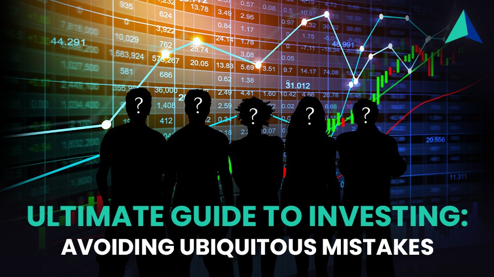 Ultimate Guide to Investing: Avoiding ubiquitous mistakes | Alphanso Ultimate Guide to Investing: Avoiding ubiquitous mistakes | Alphanso