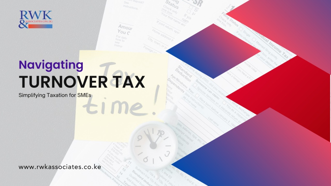 Navigating Turnover Tax (TOT): Simplifying Taxation For SMEs Navigating Turnover Tax (TOT): Simplifying Taxation For SMEs