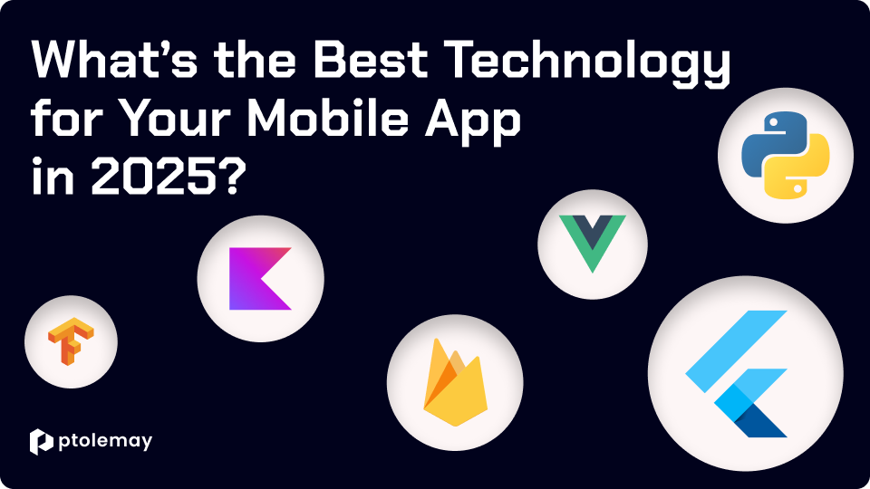Multiply Your Mobile App ROI with the Perfect Tech Stack | Ptolemay LLC Multiply Your Mobile App ROI with the Perfect Tech Stack | Ptolemay LLC