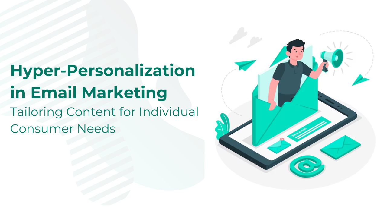 Hyper-Personalization in Email Marketing: Crafting Tailored Content for ... Hyper-Personalization in Email Marketing: Crafting Tailored Content for ...
