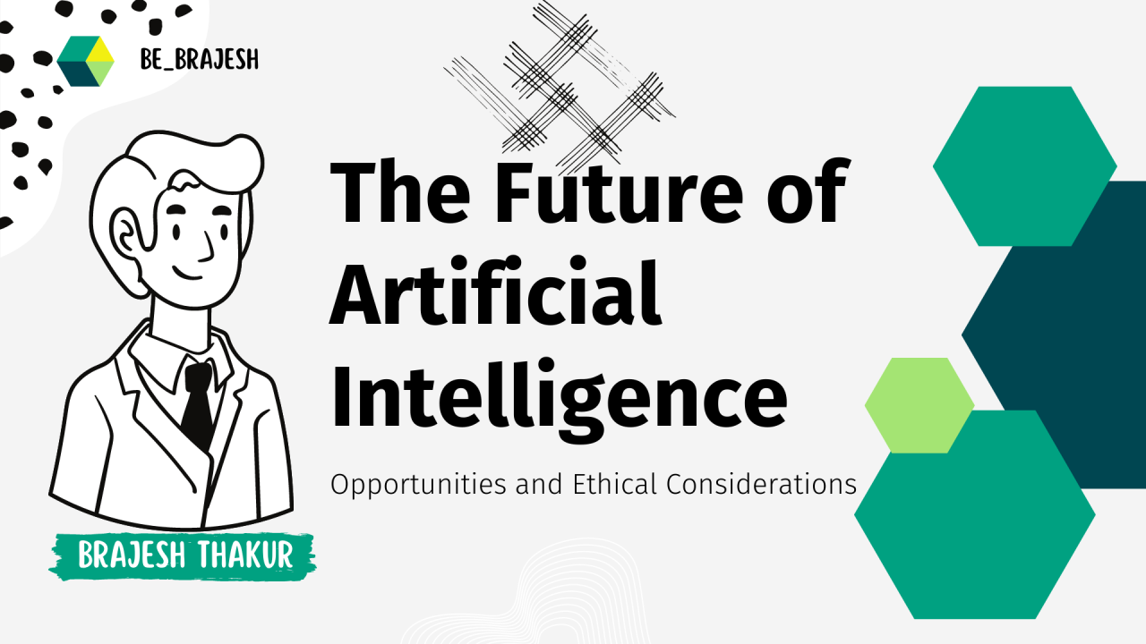 The Future of Artificial Intelligence: Opportunities and Ethical ... The Future of Artificial Intelligence: Opportunities and Ethical ...
