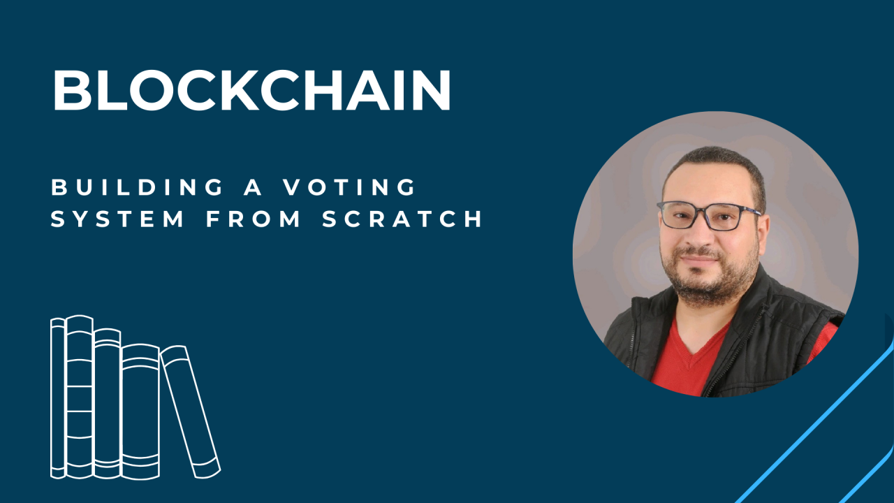 Tapping into Blockchain Magic: Building a Voting System from Scratch Tapping into Blockchain Magic: Building a Voting System from Scratch