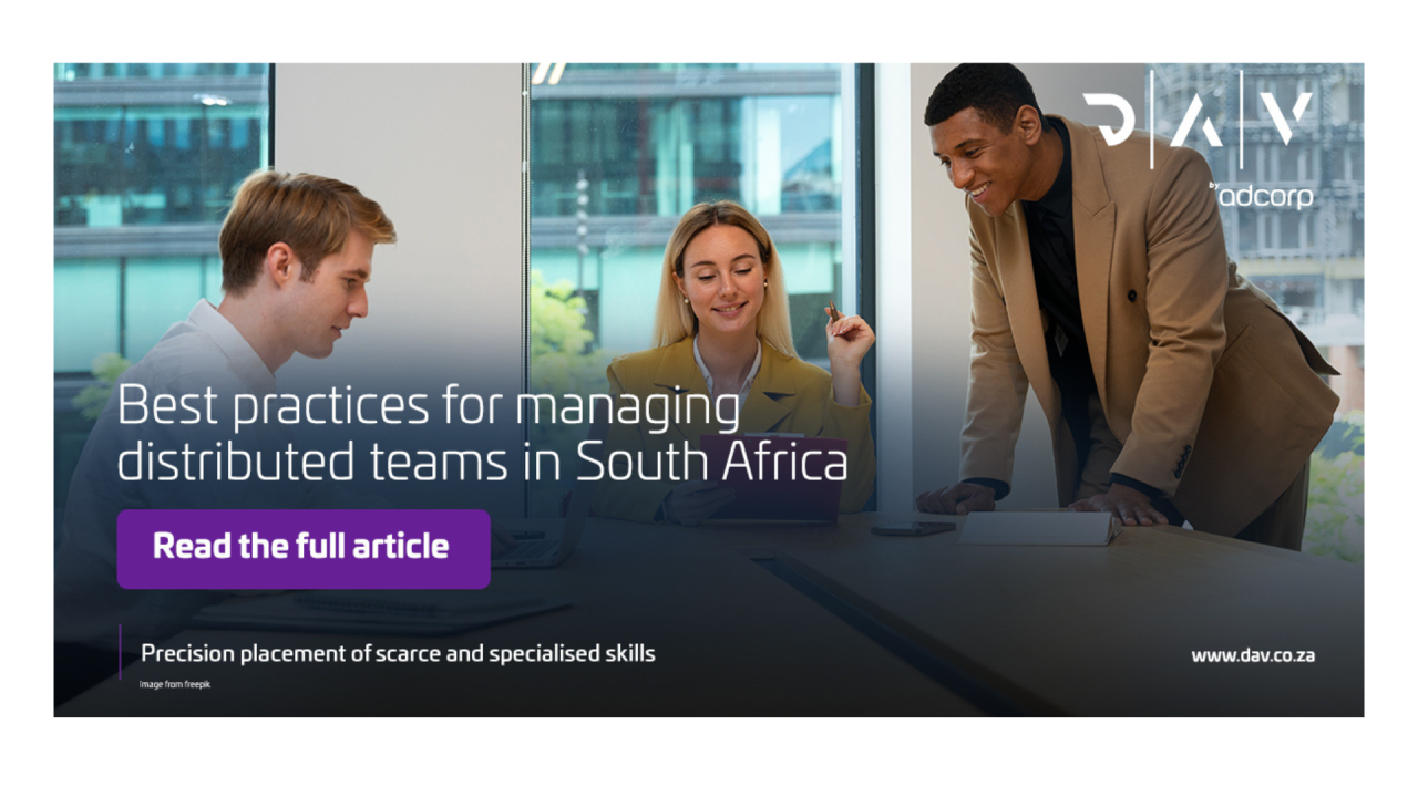 Best practices for managing distributed teams in South Africa Best practices for managing distributed teams in South Africa