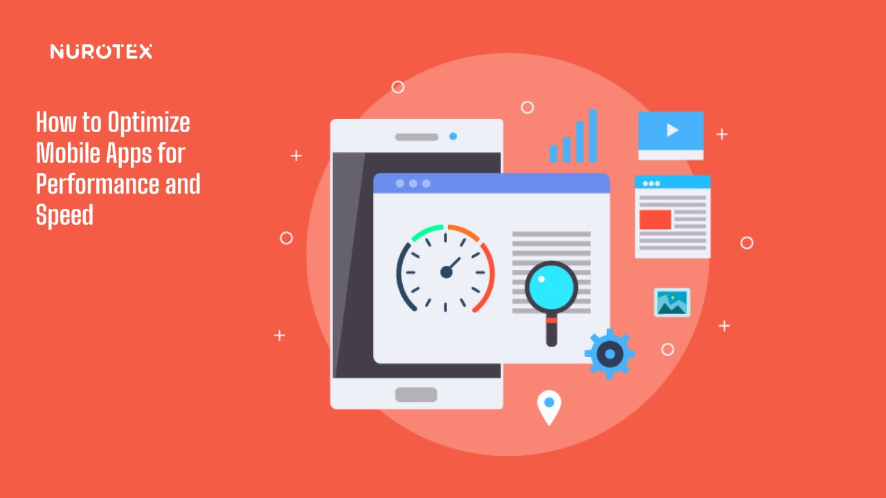 How to Optimize Mobile Apps for Performance and Speed How to Optimize Mobile Apps for Performance and Speed