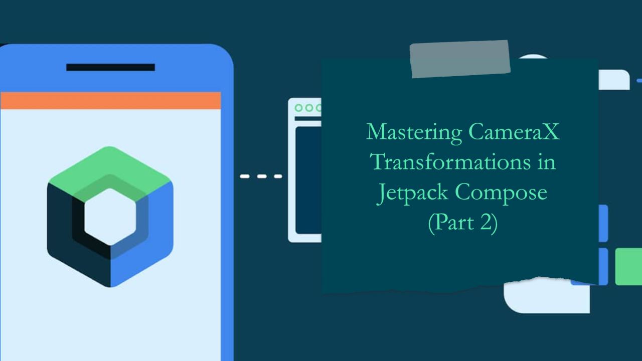 Tap to Focus: Mastering CameraX Transformations in Jetpack Compose (Part 2) Tap to Focus: Mastering CameraX Transformations in Jetpack Compose (Part 2)