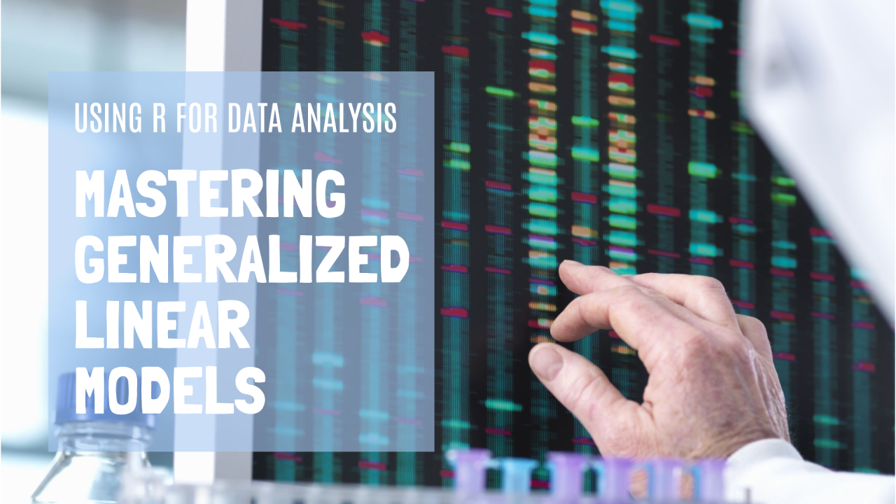 Generalized Linear Models Using R Generalized Linear Models Using R