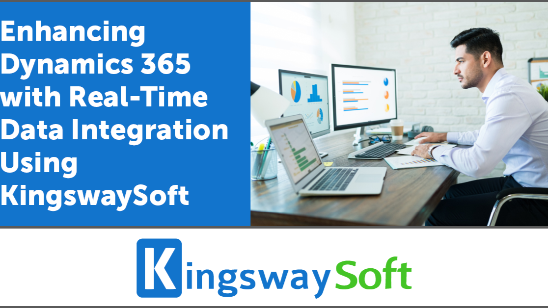Enhancing Dynamics 365 with Real-Time Data Integration Using KingswaySoft Enhancing Dynamics 365 with Real-Time Data Integration Using KingswaySoft