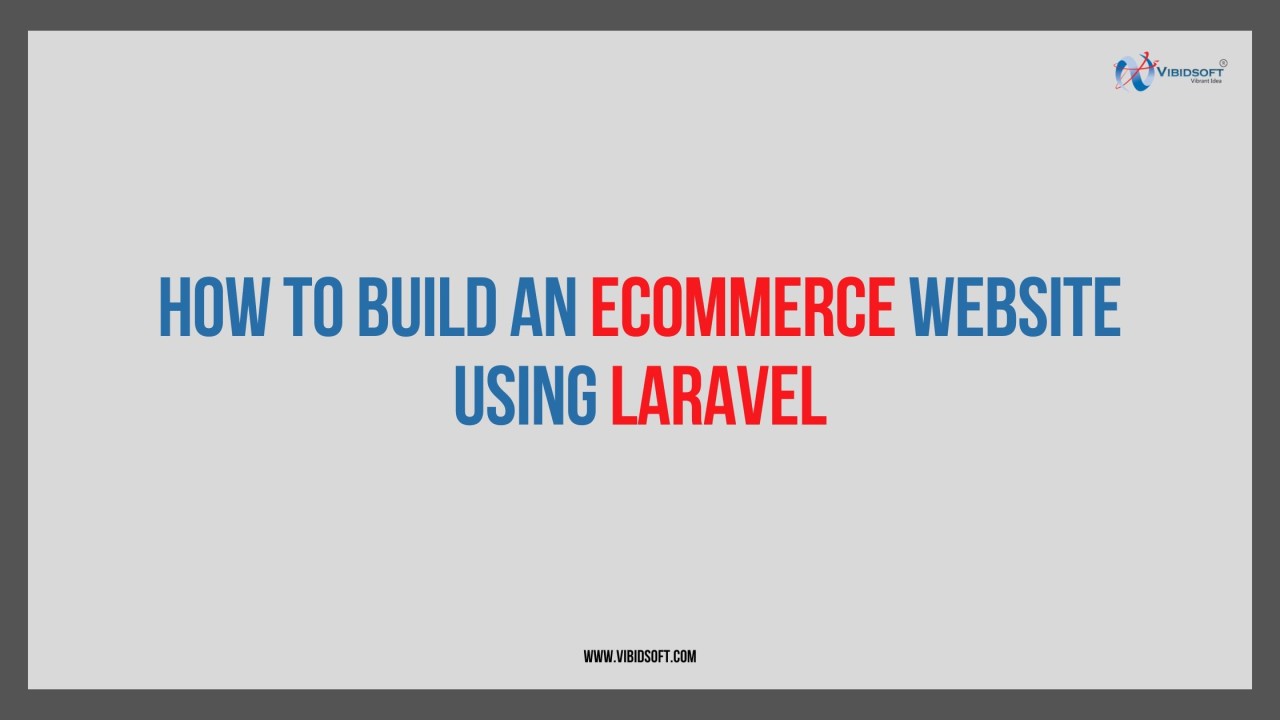 How to build eCommerce website using Laravel How to build eCommerce website using Laravel