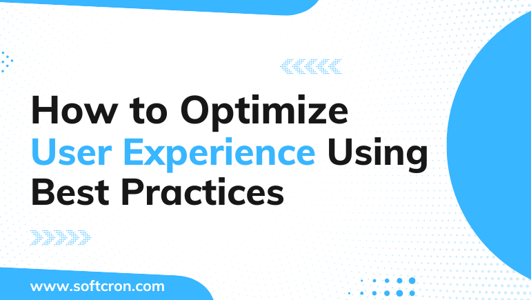 How to Optimize User Experience Using Best Practices How to Optimize User Experience Using Best Practices