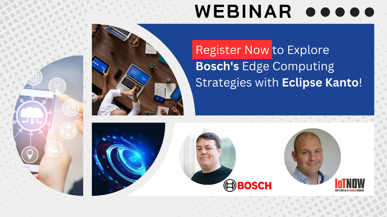 The Future of Edge Computing – How Bosch utilises Kanto Eclipse to gain ... The Future of Edge Computing – How Bosch utilises Kanto Eclipse to gain ...