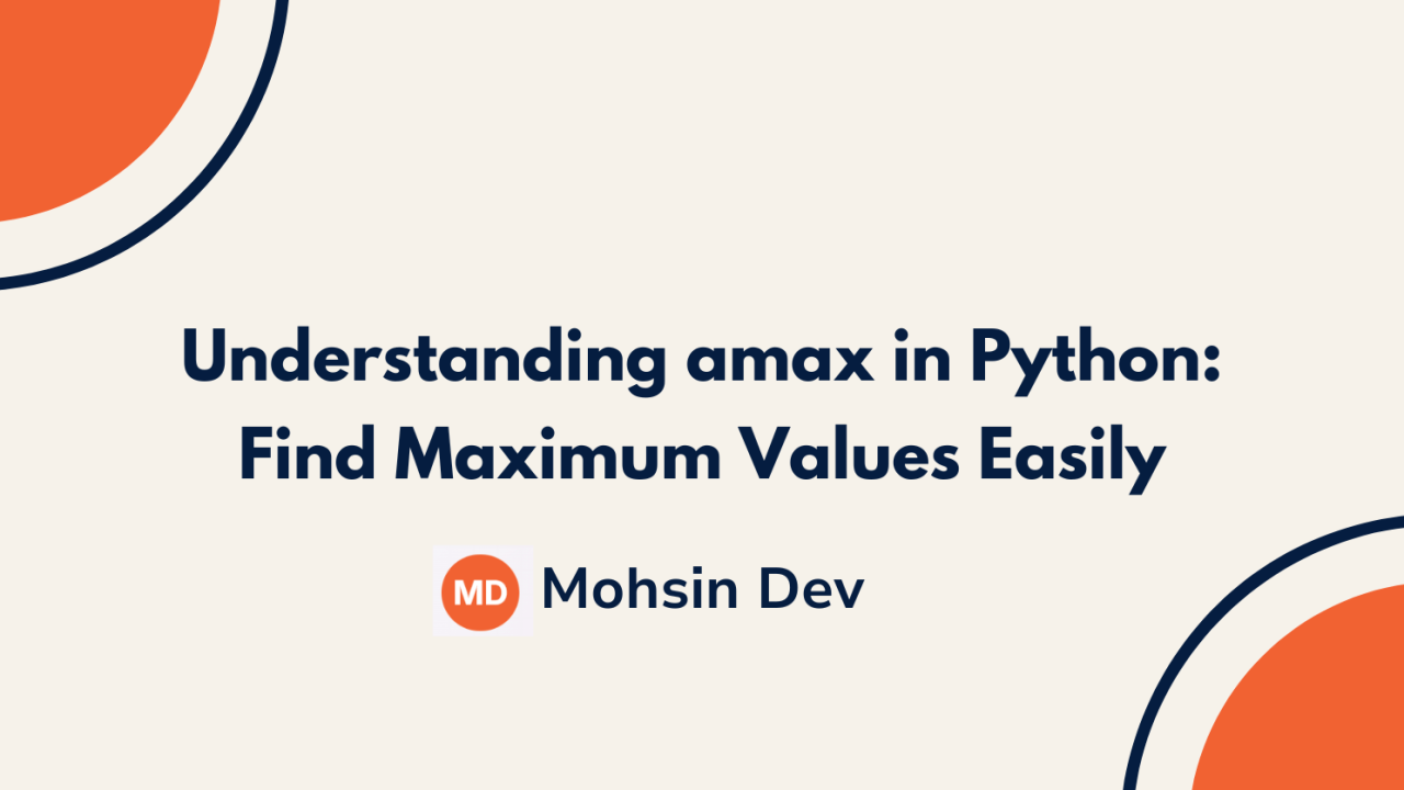 NumPy amax(): Complete Guide to Finding Array Maximum in Pyt NumPy amax(): Complete Guide to Finding Array Maximum in Pyt