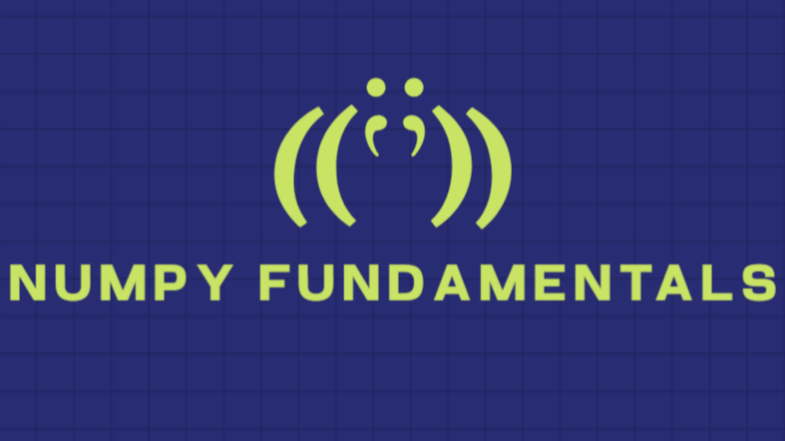 Numpy Fundamentals Numpy Fundamentals