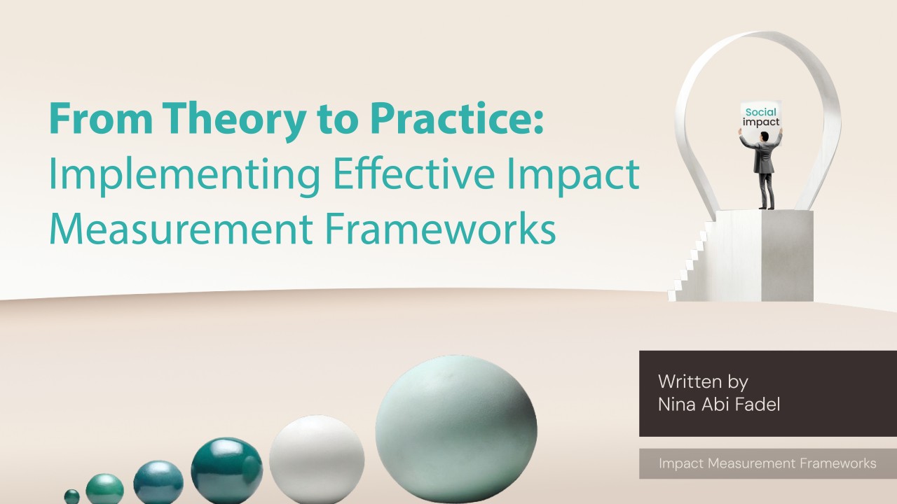 From Theory to Practice: Implementing Effective Impact Measurement ... From Theory to Practice: Implementing Effective Impact Measurement ...