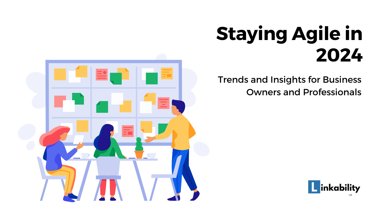Staying Agile in 2024: Trends and Insights for Business Owners and ... Staying Agile in 2024: Trends and Insights for Business Owners and ...