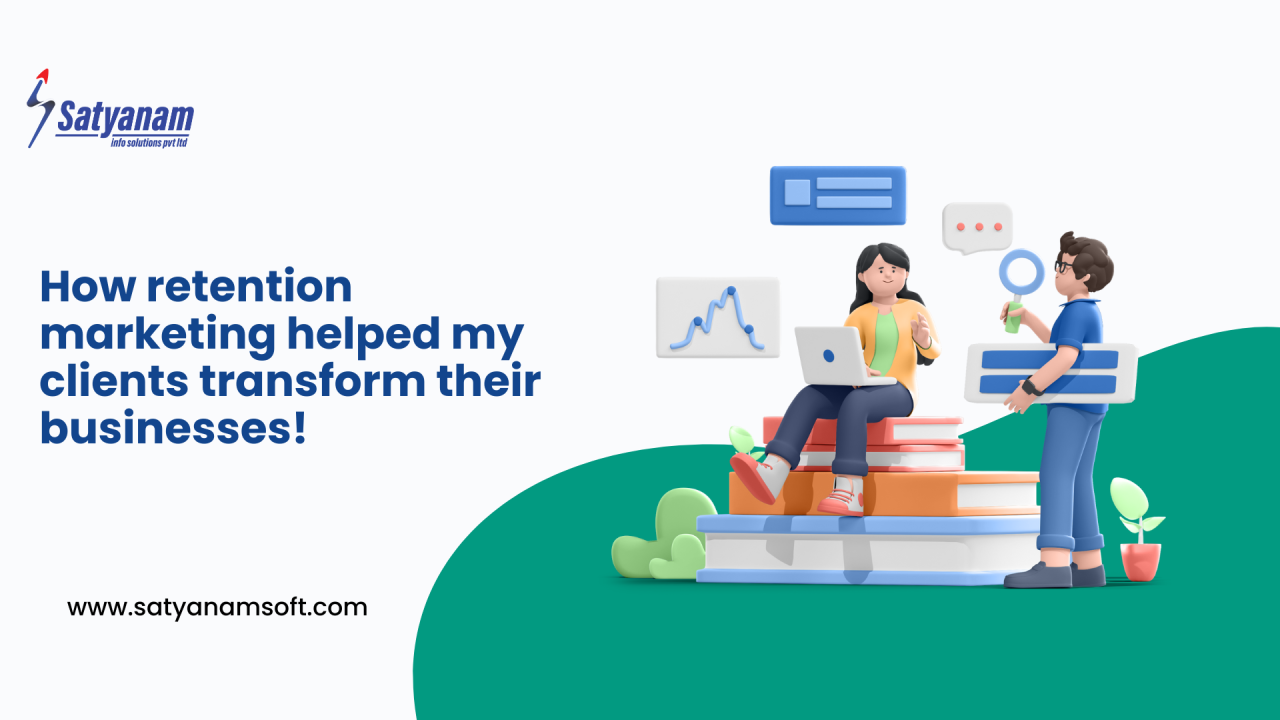 How retention marketing helped my clients transform their businesses ... How retention marketing helped my clients transform their businesses ...