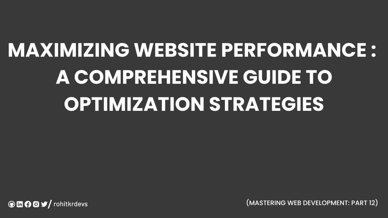 Maximizing Website Performance 🚀: A Comprehensive Guide to Optimization ... Maximizing Website Performance 🚀: A Comprehensive Guide to Optimization ...