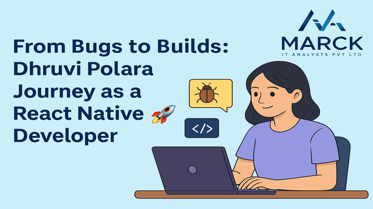 From Bugs to Builds: Dhruvi Polara Journey as a React Native Developer 🚀 From Bugs to Builds: Dhruvi Polara Journey as a React Native Developer 🚀
