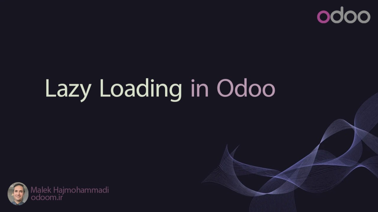 Using Lazy Loading in Odoo Using Lazy Loading in Odoo