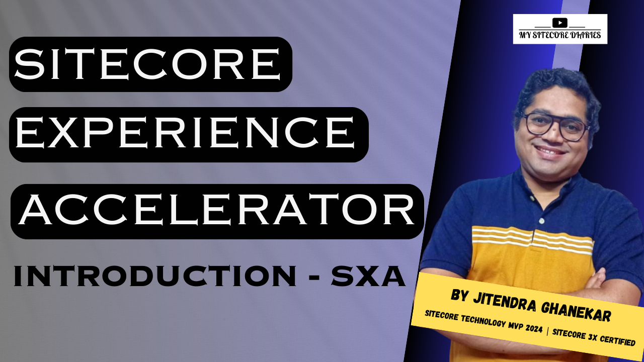 Sitecore SXA Overview: What, Why, & When to Use Sitecore SXA Overview: What, Why, & When to Use