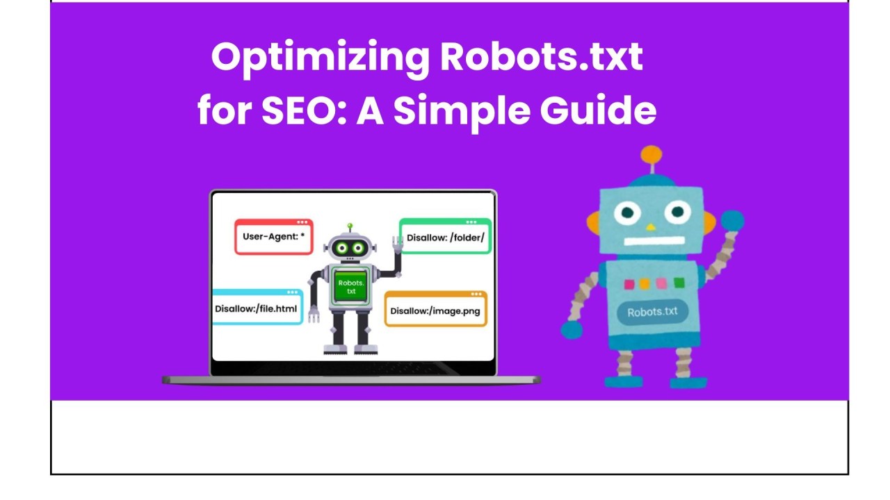 Optimizing Robots.txt for SEO: A Simple Guide Optimizing Robots.txt for SEO: A Simple Guide