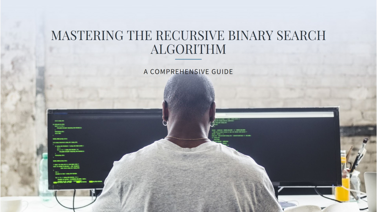 Recursive Binary Search Algorithm Recursive Binary Search Algorithm