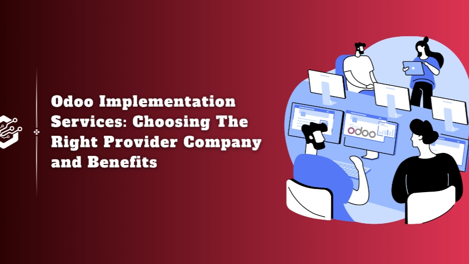 Odoo Implementation Services: Choosing The Right Provider Company and ... Odoo Implementation Services: Choosing The Right Provider Company and ...