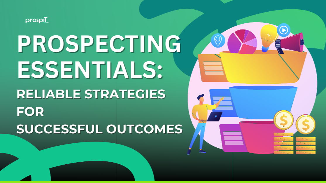 Practical Strategies for Successful Prospecting Practical Strategies for Successful Prospecting
