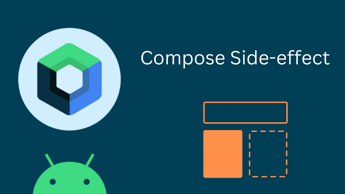 Managing Side Effects in Jetpack Compose: A Comprehensive Guide Managing Side Effects in Jetpack Compose: A Comprehensive Guide